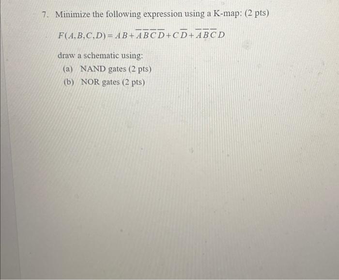 Solved Minimize the following expression using a K-map: (2 | Chegg.com