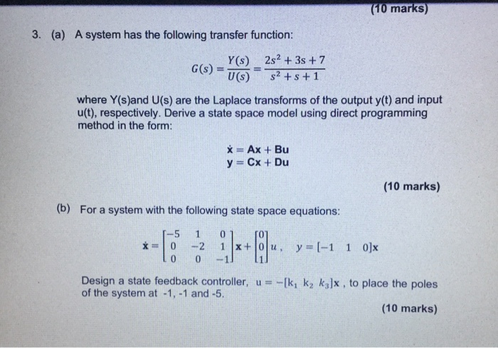 Solved (10 marks) 3. (a) A system has the following transfer | Chegg.com