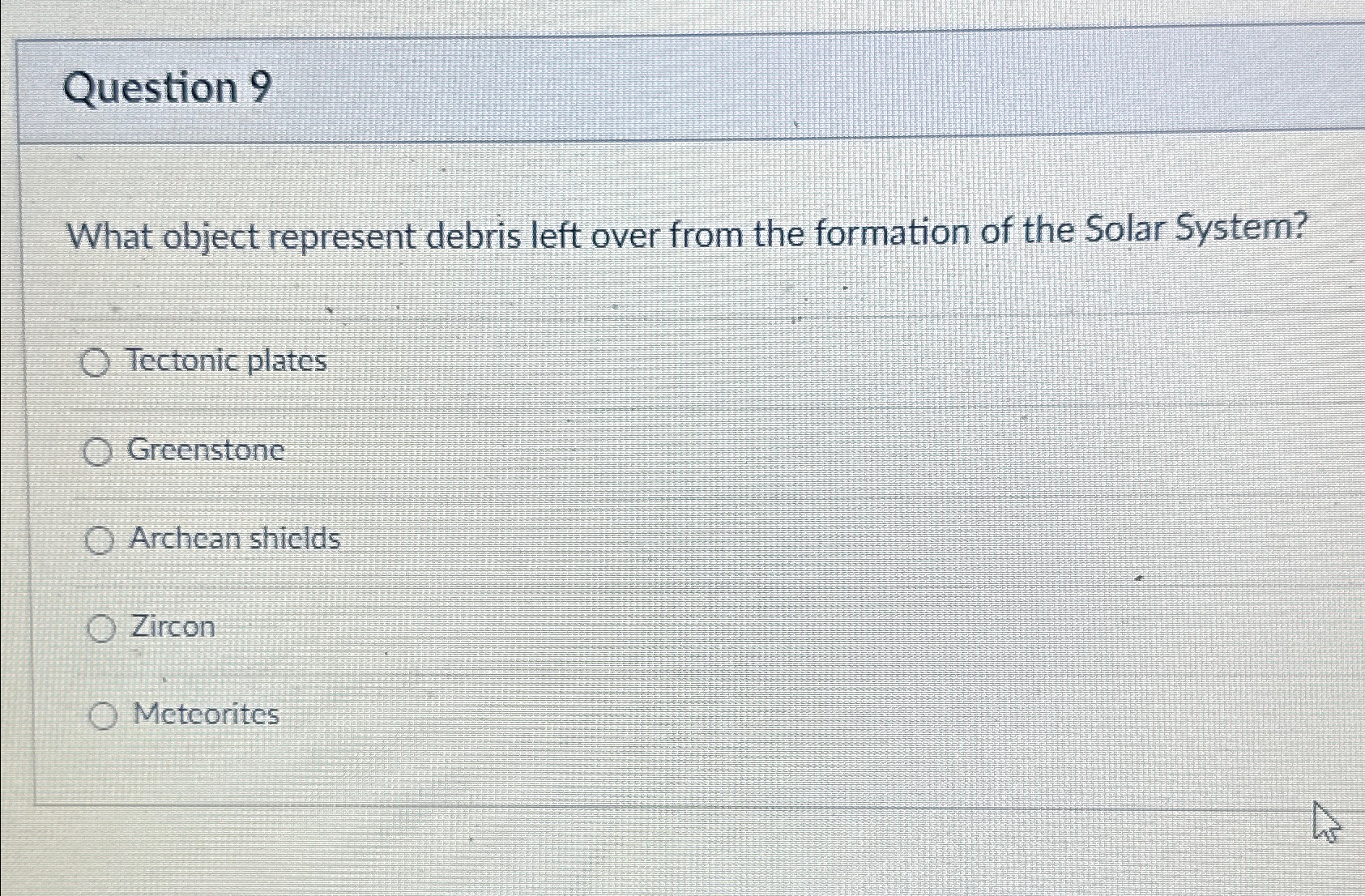Solved Question 9What object represent debris left over from | Chegg.com