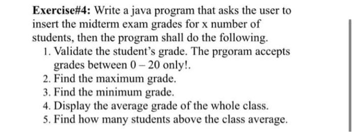 Solved Exercise#4: Write a java program that asks the user | Chegg.com