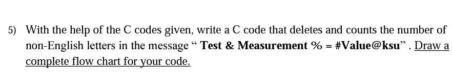 Solved 5) With the help of the C codes given, write a C code | Chegg.com