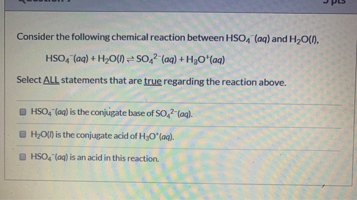 Solved Consider the following chemical reaction between HSO4 | Chegg.com