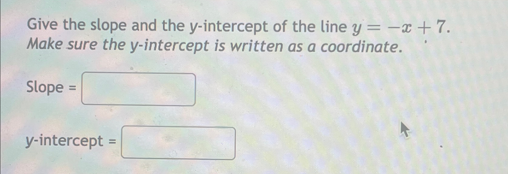 Solved Give the slope and the y-intercept of the line | Chegg.com