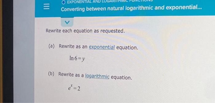 Solved (a) Rewrite as an exponential equation. ln6=y (b) | Chegg.com