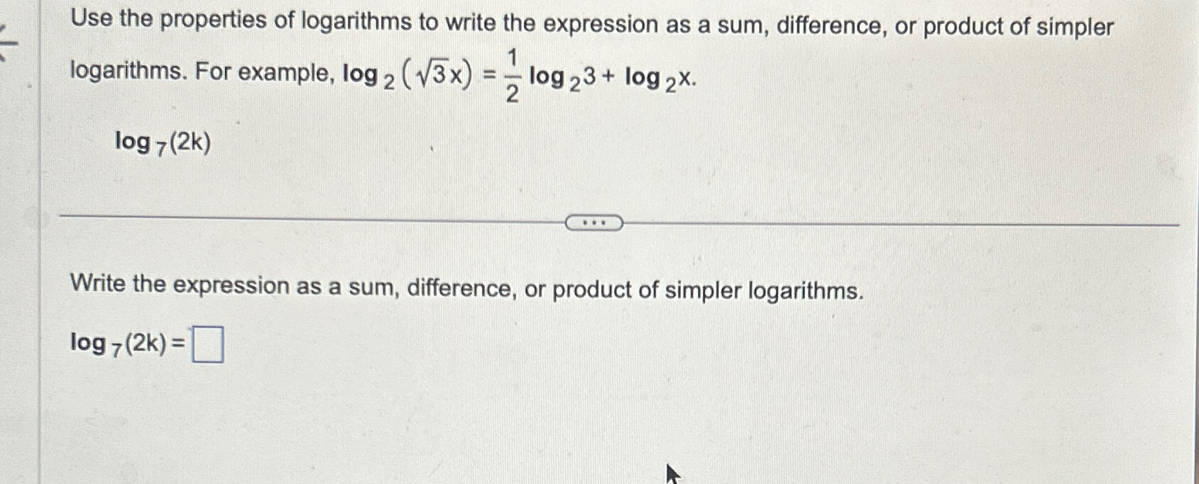 Solved Use the properties of logarithms to write the | Chegg.com
