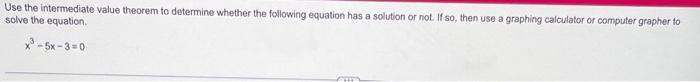 Solved Use the intermediate value theorem to determine | Chegg.com
