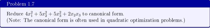 Solved Reduce 4x12+5x22+5x32+2x2x3 to canonical form. (Note: | Chegg.com