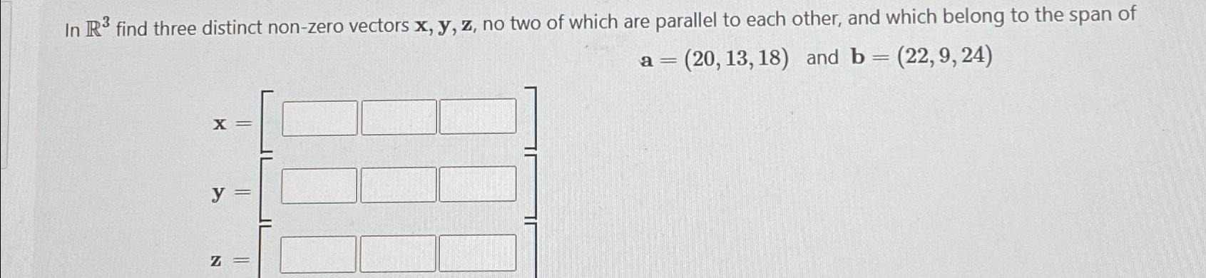 Solved In R3 ﻿find three distinct non-zero vectors x,y,z, | Chegg.com