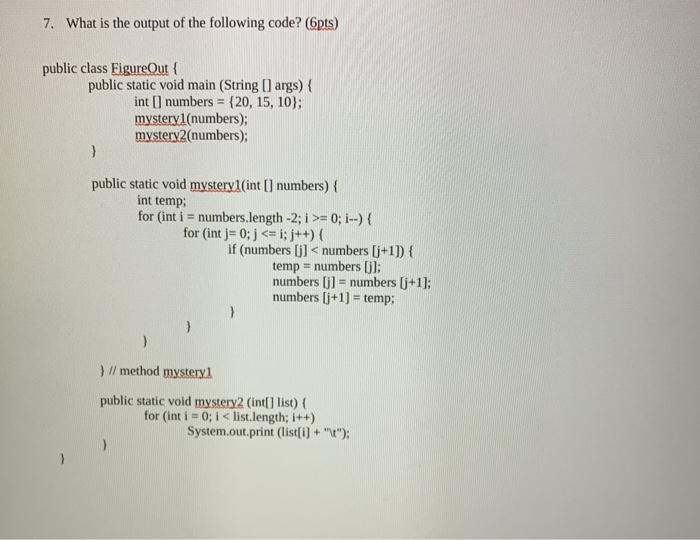 Solved 7. What is the output of the following code? (Opts) | Chegg.com