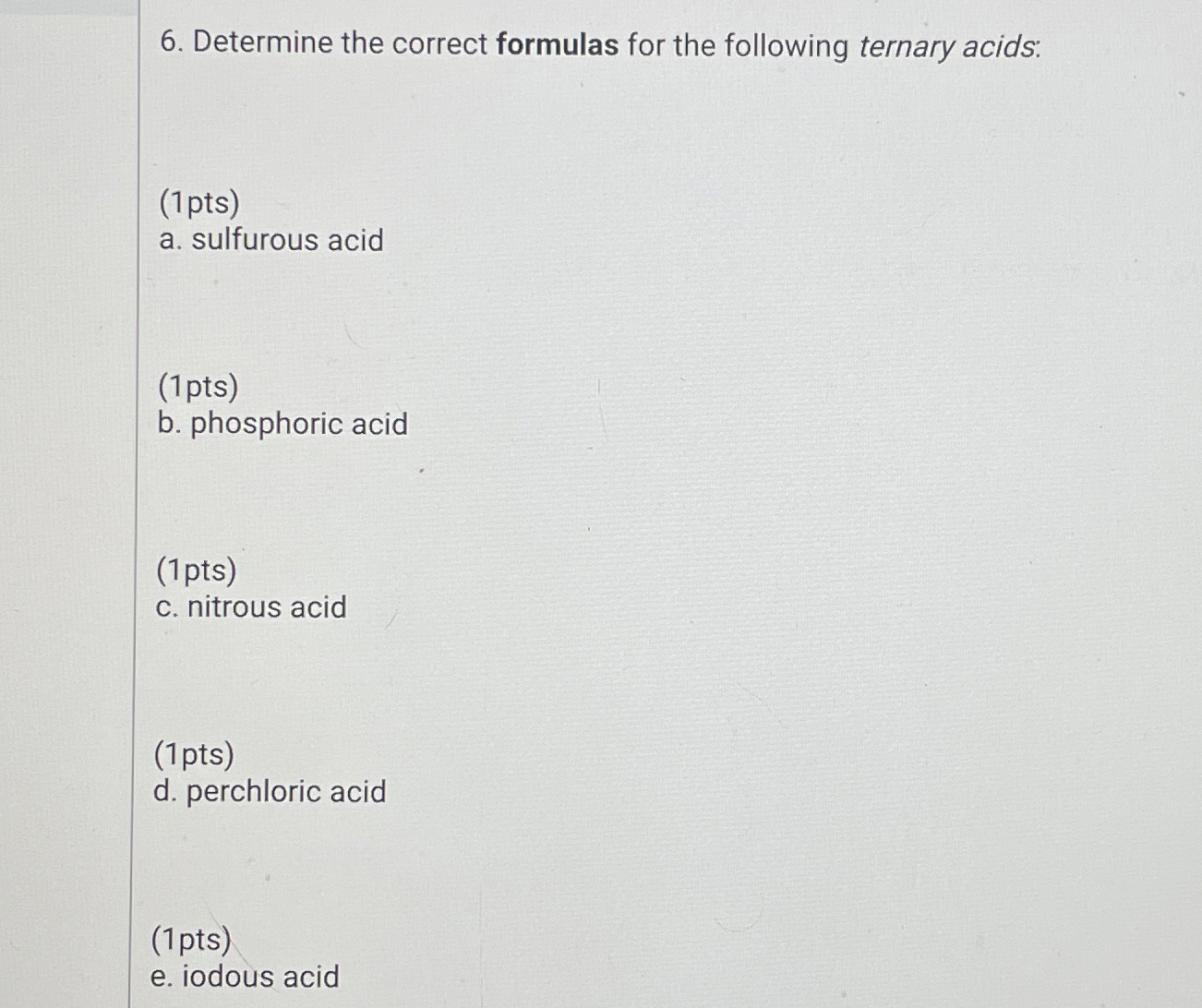 Solved Determine the correct formulas for the following | Chegg.com