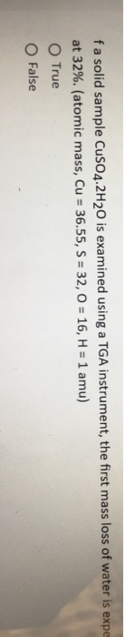 Solved TGA experiments can be performed using only N2 as | Chegg.com