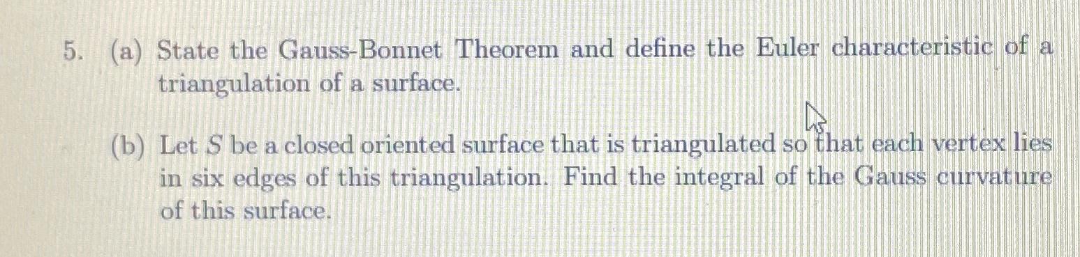 Solved (a) ﻿State the Gauss-Bonnet Theorem and define the | Chegg.com