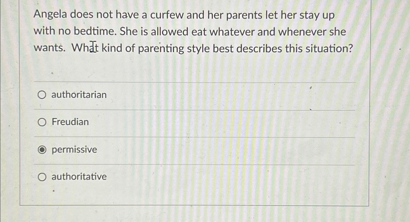 Solved Angela does not have a curfew and her parents let her | Chegg.com