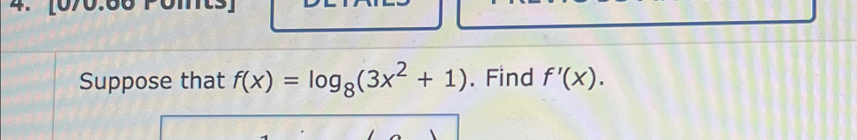 Solved Suppose that f(x)=log8(3x2+1). ﻿Find f'(x). | Chegg.com