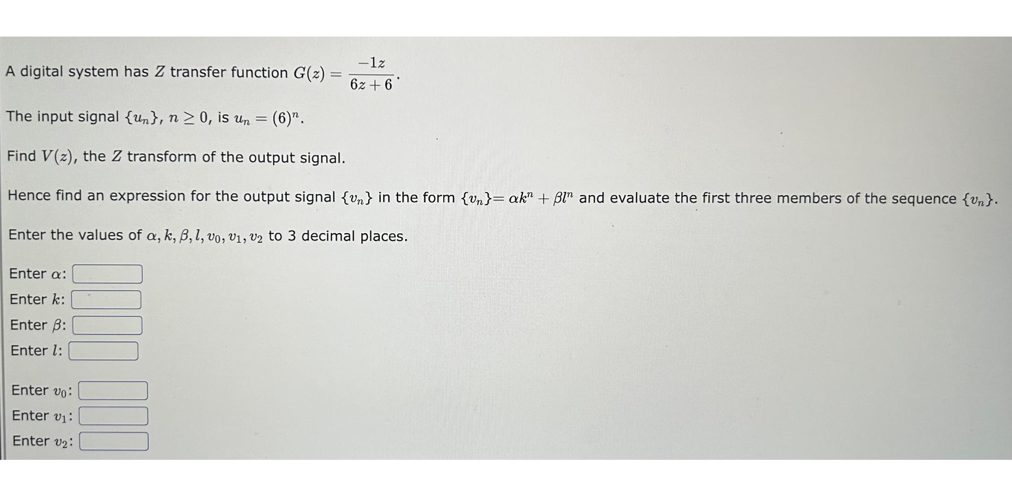 Solved A digital system has Z ﻿transfer function | Chegg.com