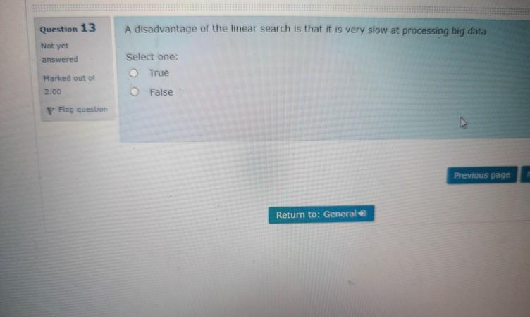 Solved Question 13 A disadvantage of the linear search is | Chegg.com
