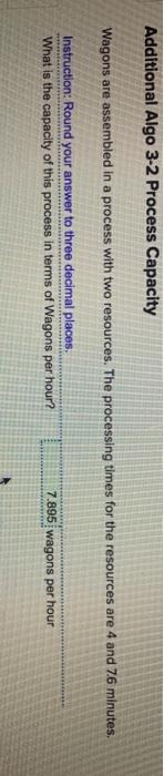 Solved Additional Algo 3-2 Process Capacity Wagons are | Chegg.com