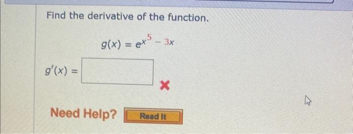 Solved Find the derivative of the function. g(x)=ex5−3x | Chegg.com