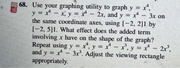 Solved 68. Use your graphing utility to graph y=x4, | Chegg.com
