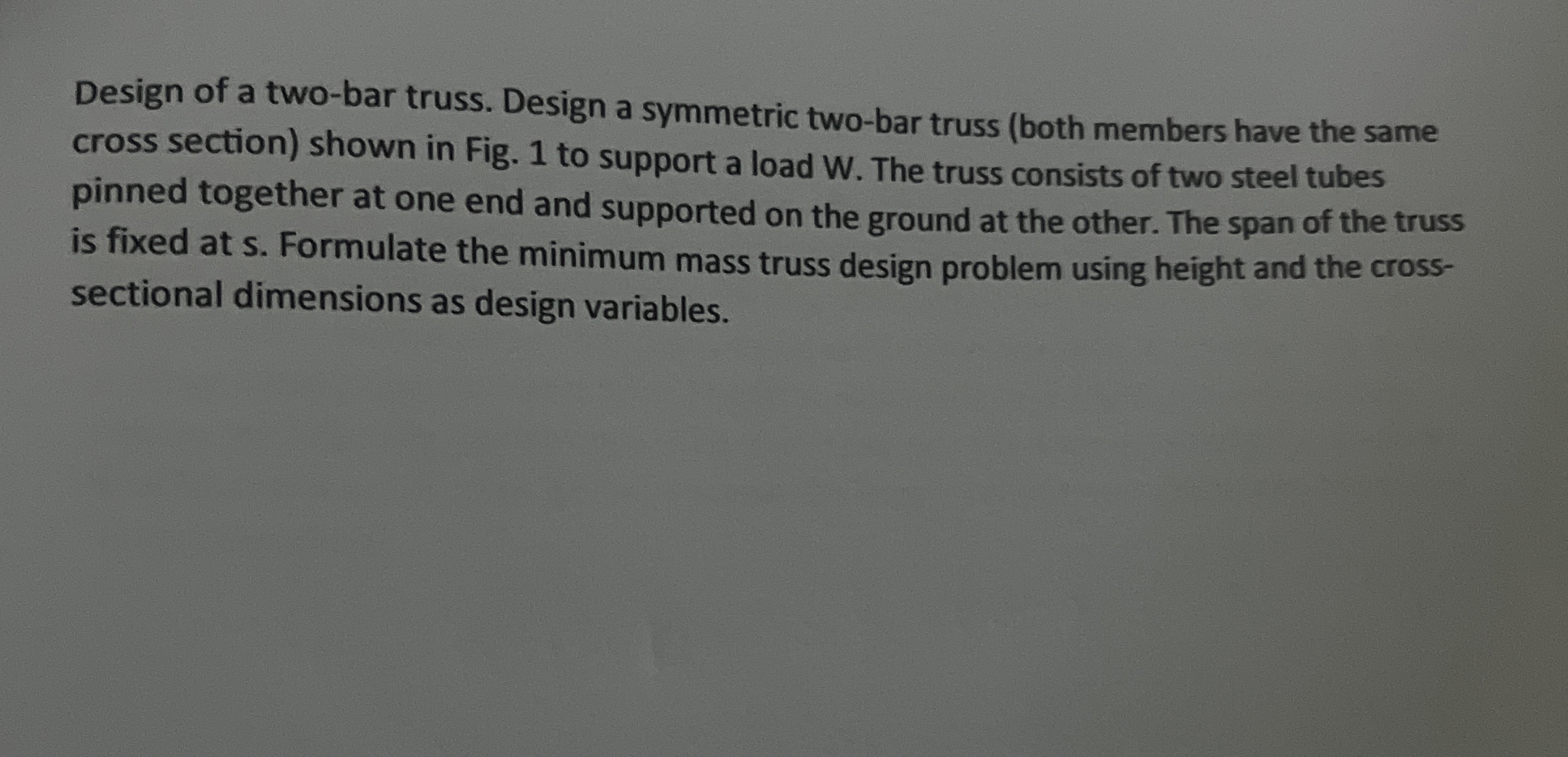 Solved Design of a two-bar truss. Design a symmetric two-bar | Chegg.com
