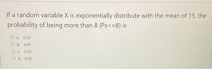 Solved If a random variable X is exponentially distribute | Chegg.com