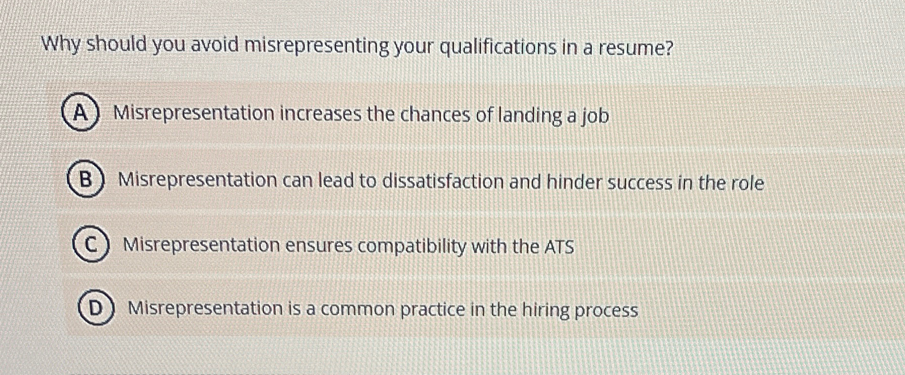 Solved Why should you avoid misrepresenting your | Chegg.com