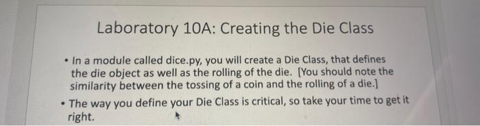 Solved Laboratory 10A: Creating the Die Class - In a module | Chegg.com