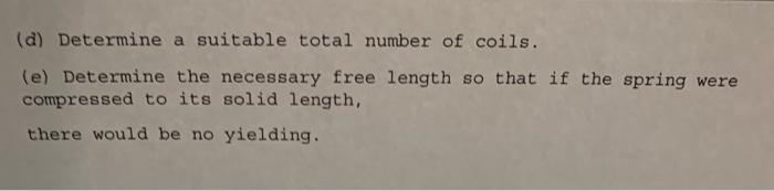 Solved Question 4 A helical compression spring is to be | Chegg.com