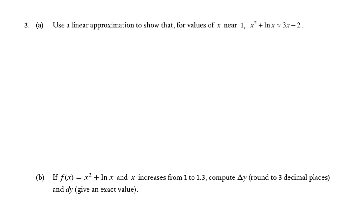 Solved (a) ﻿Use a linear approximation to show that, for | Chegg.com