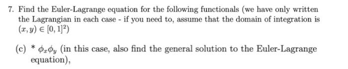 Solved 7. Find the Euler-Lagrange equation for the following | Chegg.com