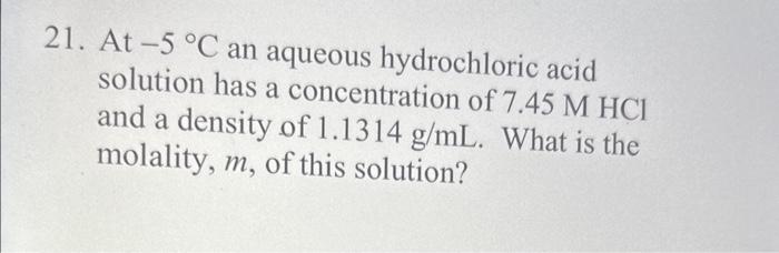 Solved 21. At −5∘C an aqueous hydrochloric acid solution has | Chegg.com