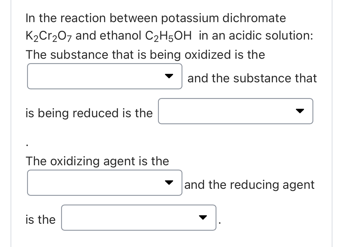 Solved In the reaction between potassium dichromate K2Cr2O7 | Chegg.com