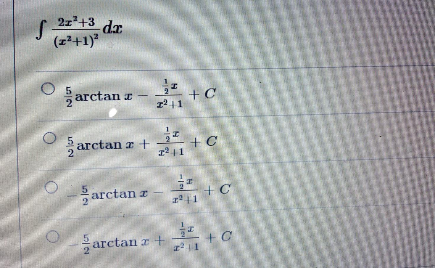 Solved 2.1? +3 S. da (22+1) arctan 2 I +C arctan r + + c 22 | Chegg.com