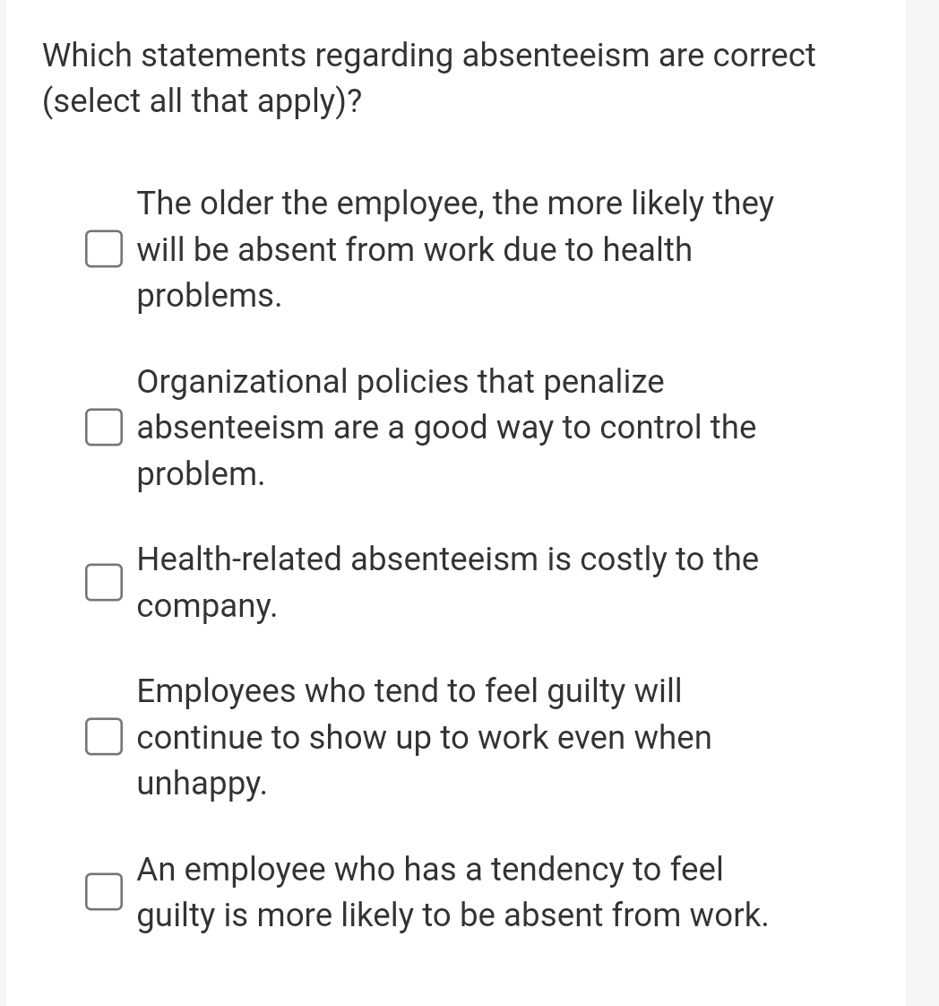 Solved Which statements regarding absenteeism are correct | Chegg.com