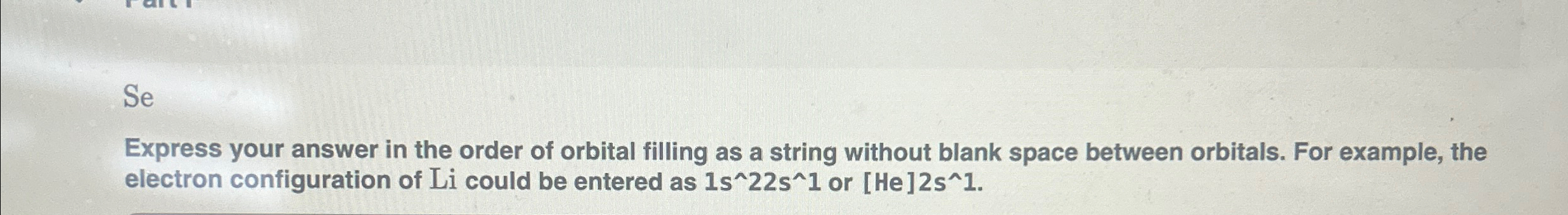 Solved SeExpress your answer in the order of orbital filling | Chegg.com