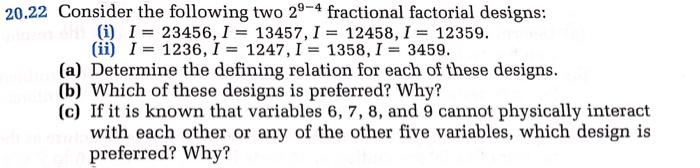 Solved 0.22 Consider the following two 29−4 fractional | Chegg.com