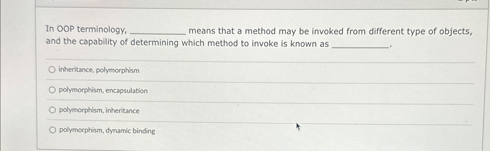 Solved In OOP terminology, means that a method may be | Chegg.com