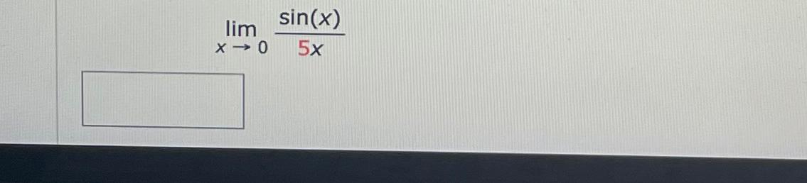 Solved limx→0sin(x)5x | Chegg.com