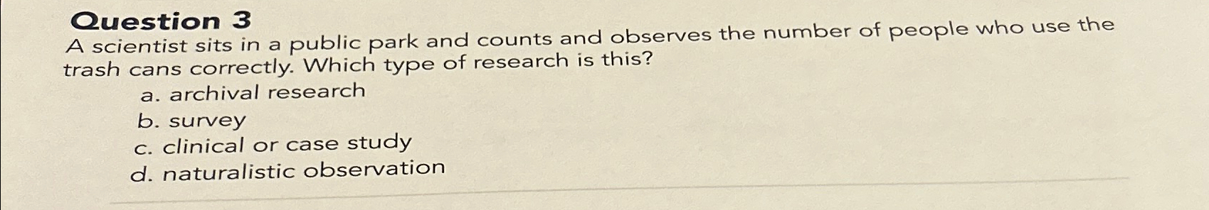 Solved Question 3A scientist sits in a public park and | Chegg.com