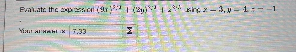Solved Evaluate the expression (9x)23+(2y)23+z23 ﻿using | Chegg.com