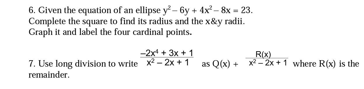 Solved 6. Given the equation of an ellipse y2−6y+4x2−8x=23. | Chegg.com
