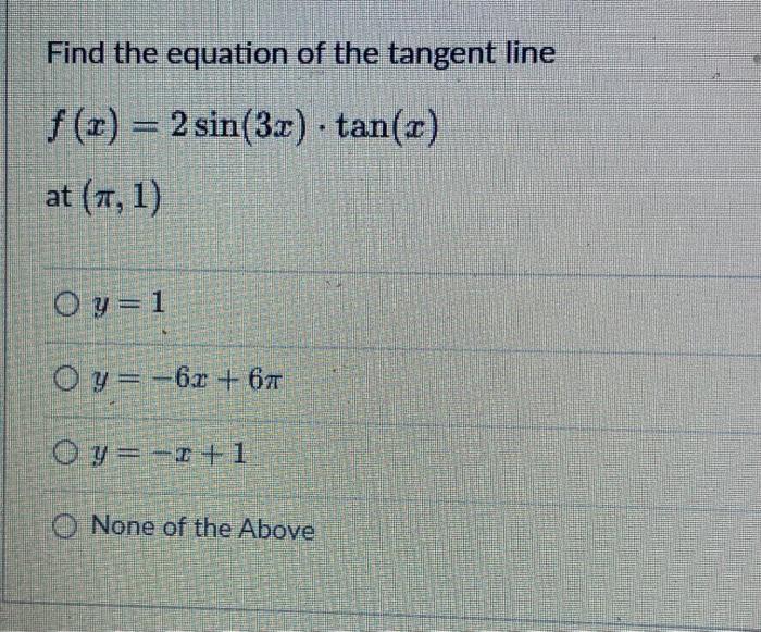Solved Find the equation of the tangent line | Chegg.com