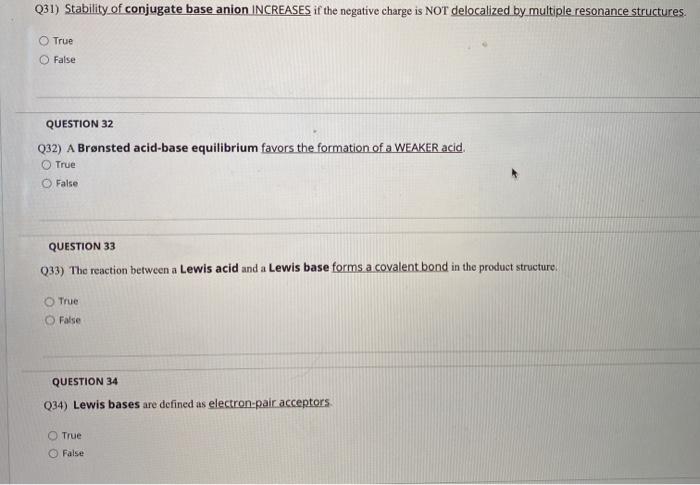 Solved Q31) Stability of conjugate base anion INCREASES if | Chegg.com