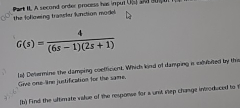 Solved Part IL. ﻿A second order process has input U(s) ﻿and | Chegg.com