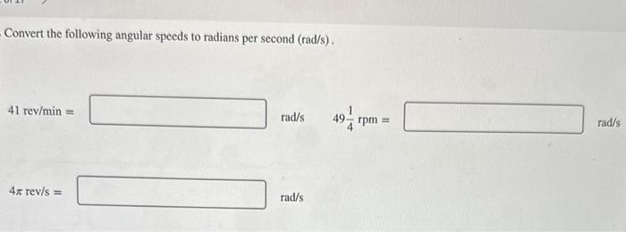 Solved Convert the following angular speeds to radians per | Chegg.com