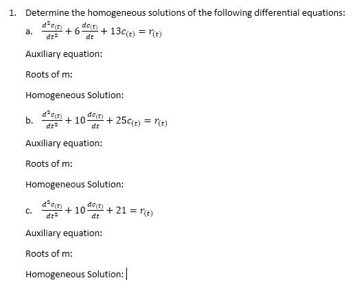 Solved 1. Determine the homogeneous solutions of the | Chegg.com