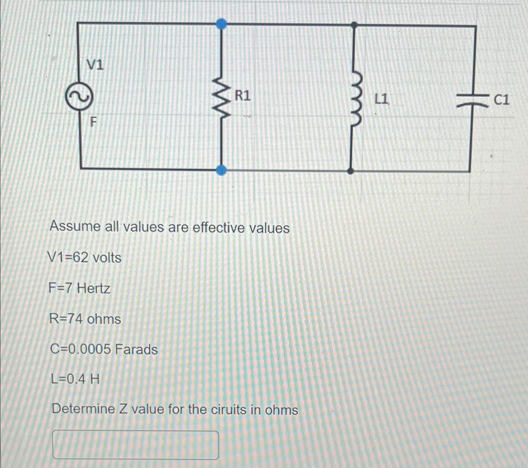 Solved Assume all values are effective valuesV1=62 ﻿volts | Chegg.com