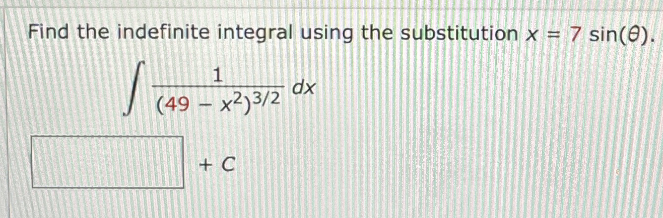 Solved Find the indefinite integral using the substitution | Chegg.com