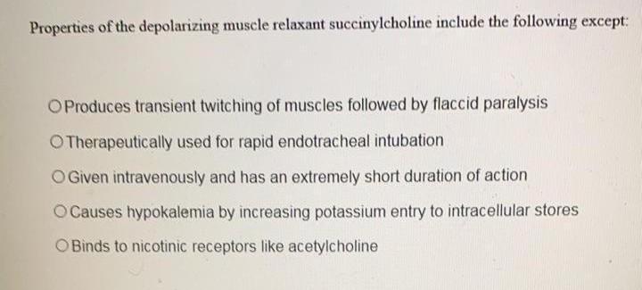 Solved Properties of the depolarizing muscle relaxant | Chegg.com