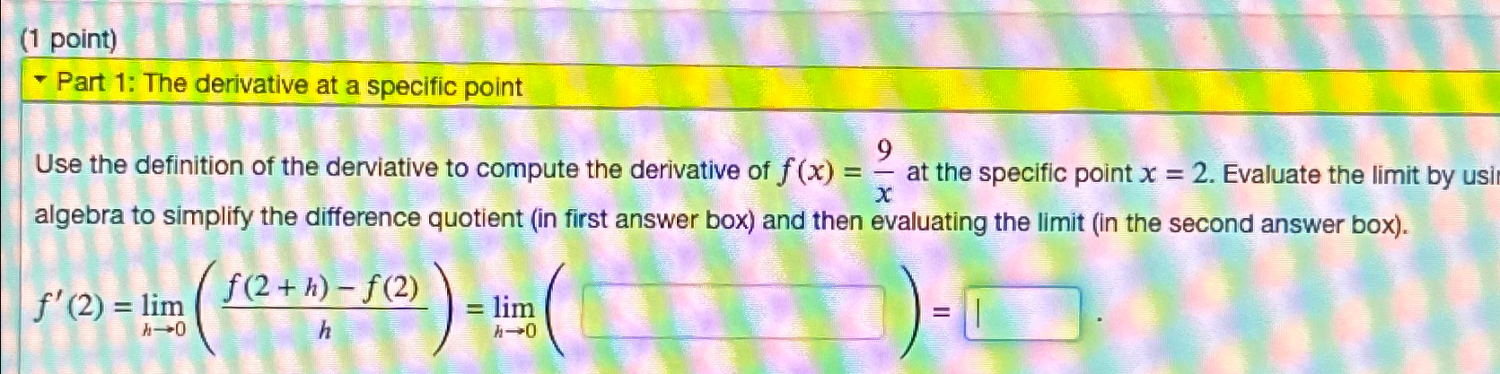 Solved (1 point)Part 1: The derivative at a specific | Chegg.com Solved (1 point)Part 1: The derivative at a specific | Chegg.com